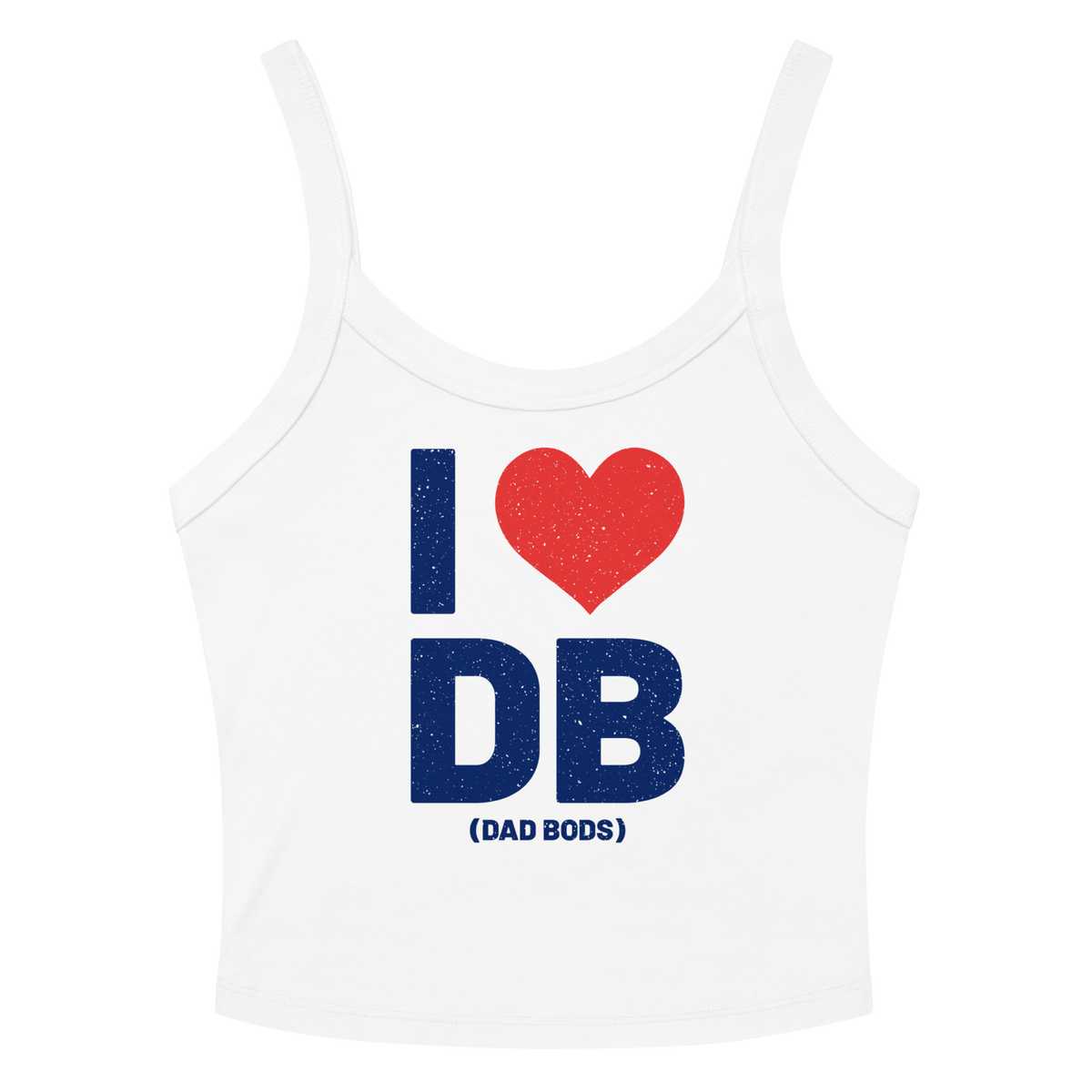 I Love Dad Bods Women's Micro-Rib Tank Top – Whiskey Riff Shop